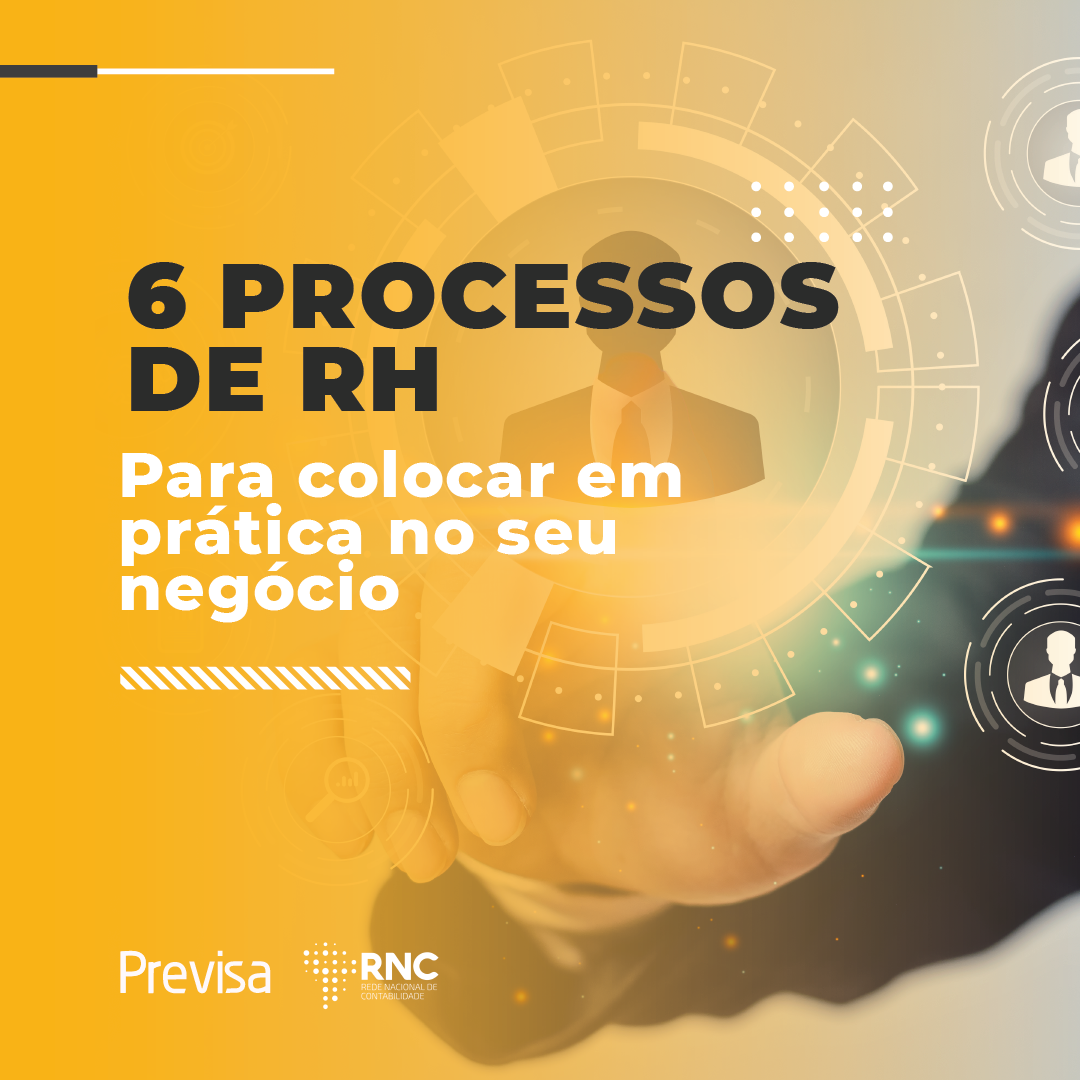 6 Processos De RH Para Colocar Em Prática No Seu Negócio - Previsa 6 Processos De RH Para Colocar Em Prática No Seu Negócio - Previsa